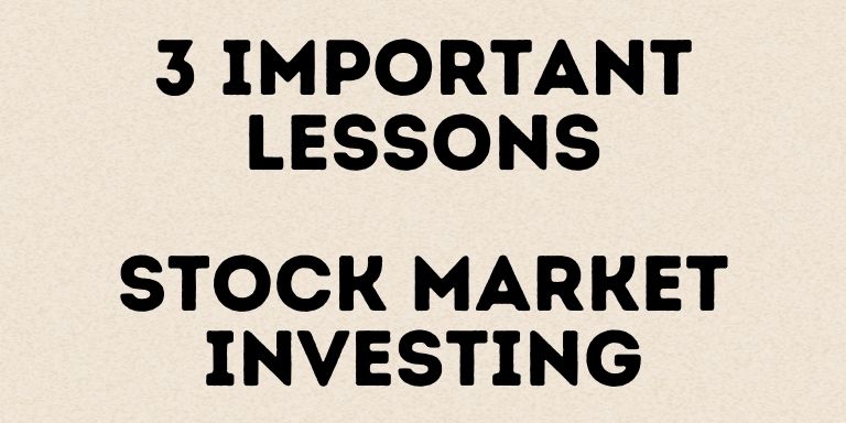 3 Important lessons in Stock Market Investing